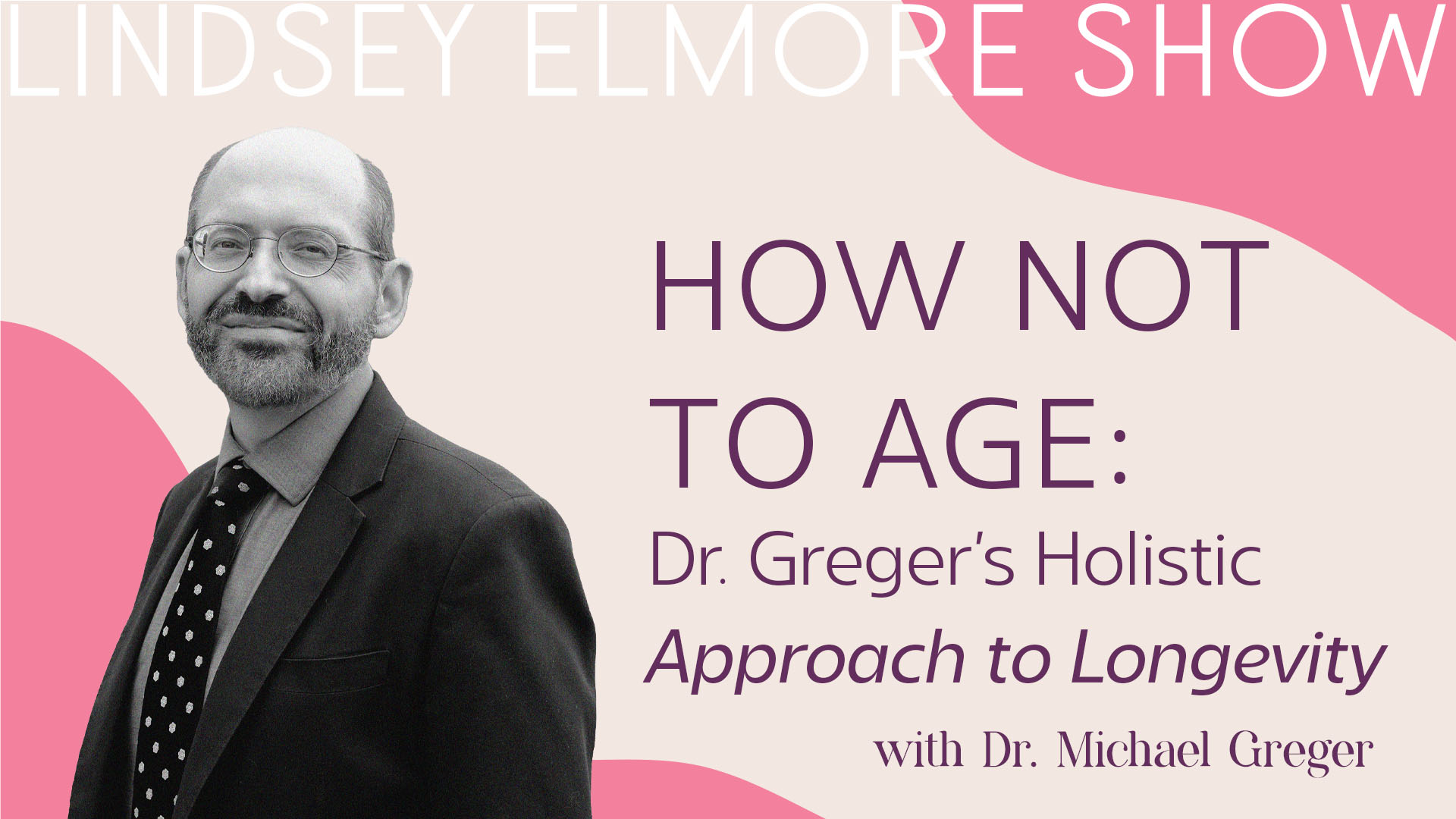 254 | How Not to Age: Dr. Greger's Holistic Approach to Longevity