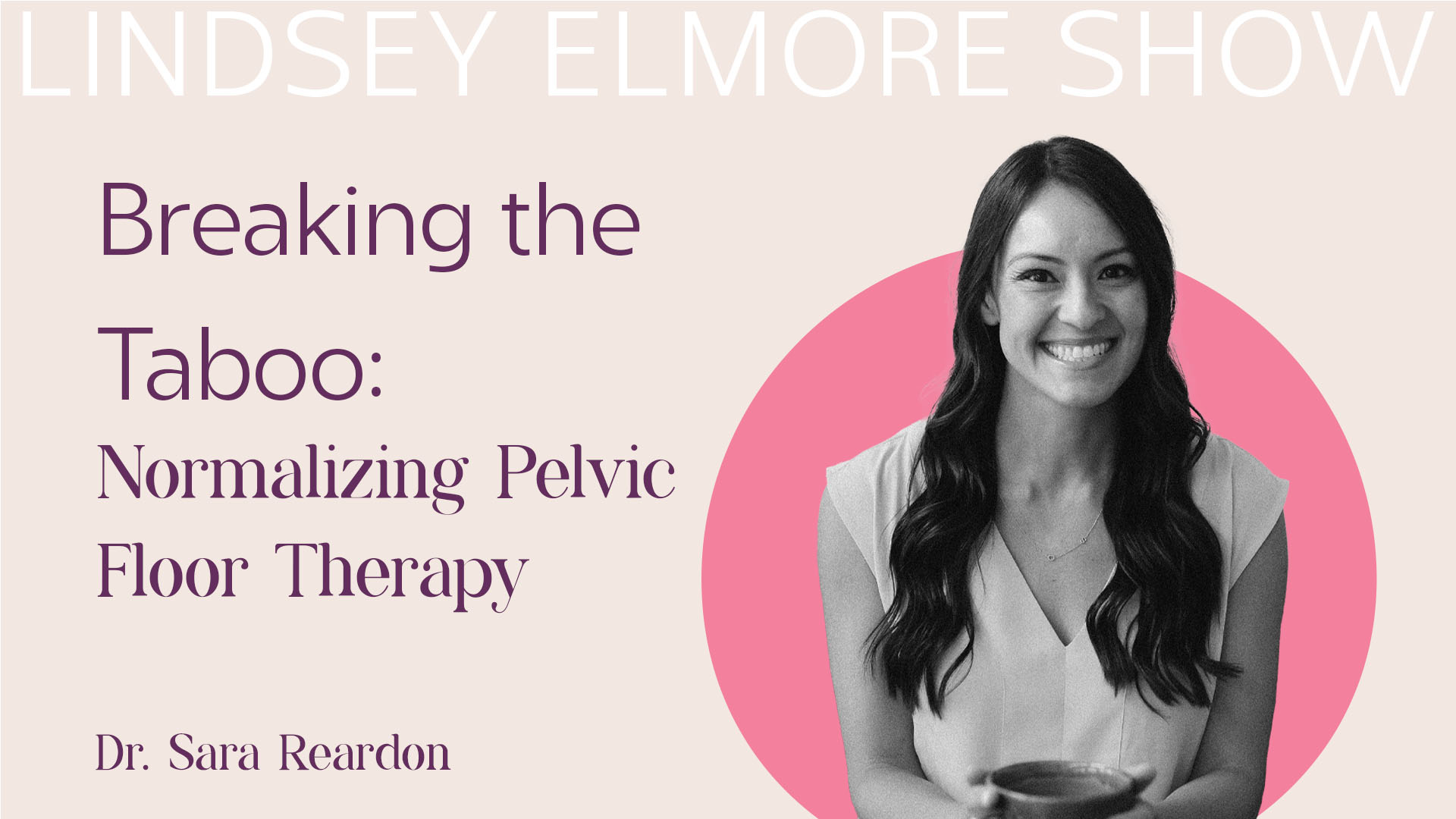 264 Breaking The Taboo Normalizing Pelvic Floor Therapy